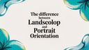 The Difference Between Landscape and Portrait Orientation – FrameStory